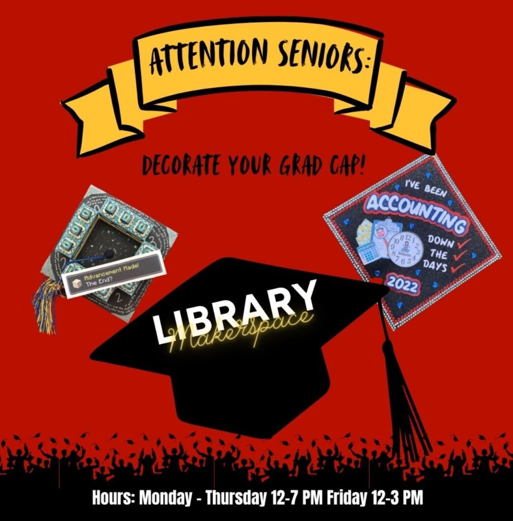 Seniors: Decorate Your Grad Cap in the Makerspace | Library